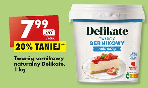 Twaróg sernikowy naturalny Delikate - cena - promocje - opinie - sklep ...